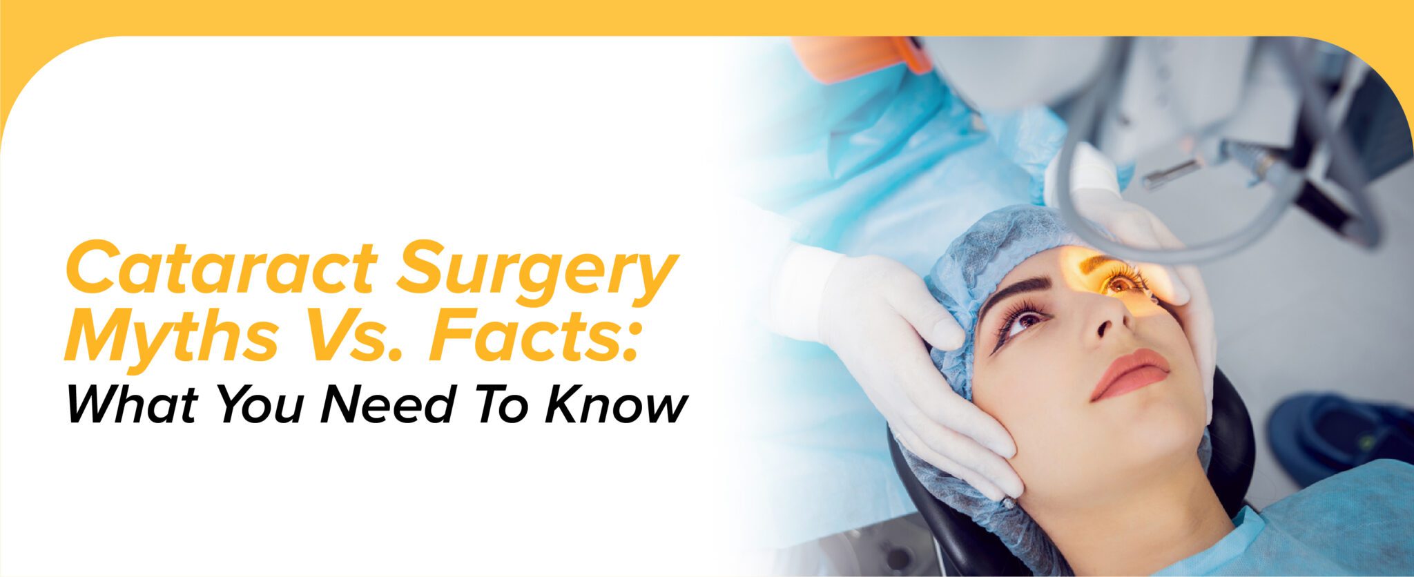 Cataract Surgery Myths vs. Facts: What You Need to Know | Wavikar Eye ...