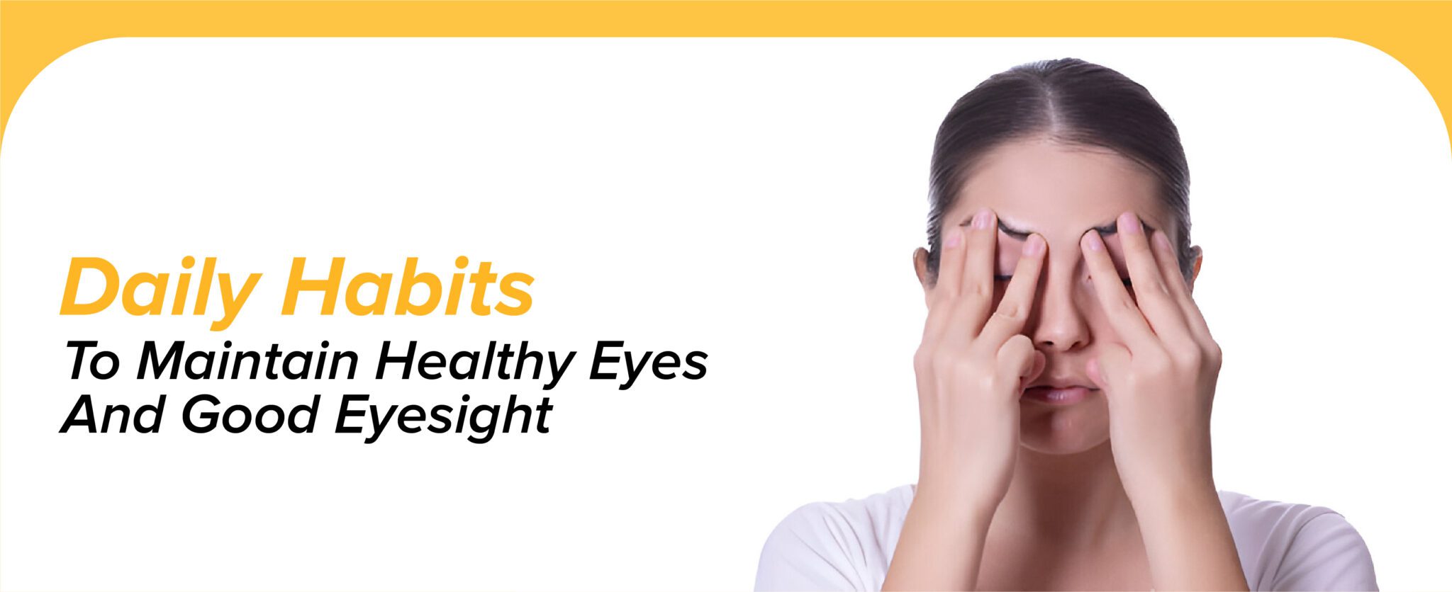 Daily Habits to Maintain Healthy Eyes and Good Eyesight | Wavikar Eye Institute