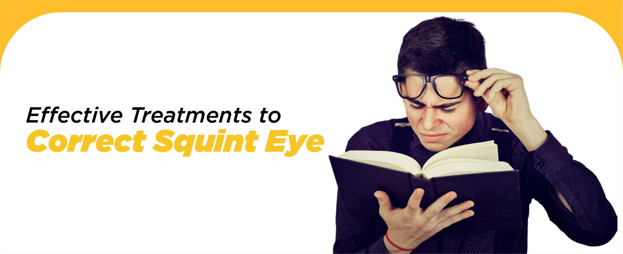 Effective Treatments to Correct Squint Eye | Wavikar Eye Institute