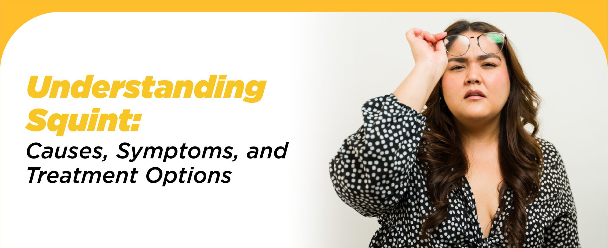 Understanding Squint: Causes, Symptoms, and Treatment Options | Wavikar ...